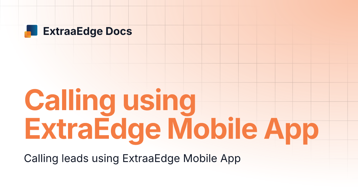 Calling using ExtraEdge Mobile App | ExtraaEdge Docs