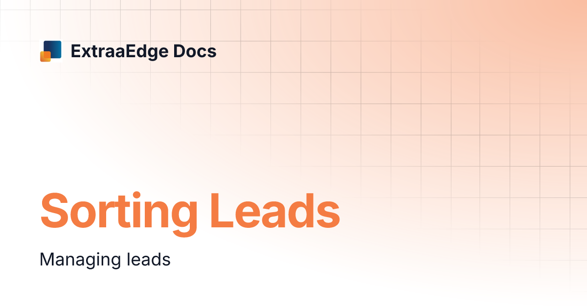Sorting Leads | ExtraaEdge Docs