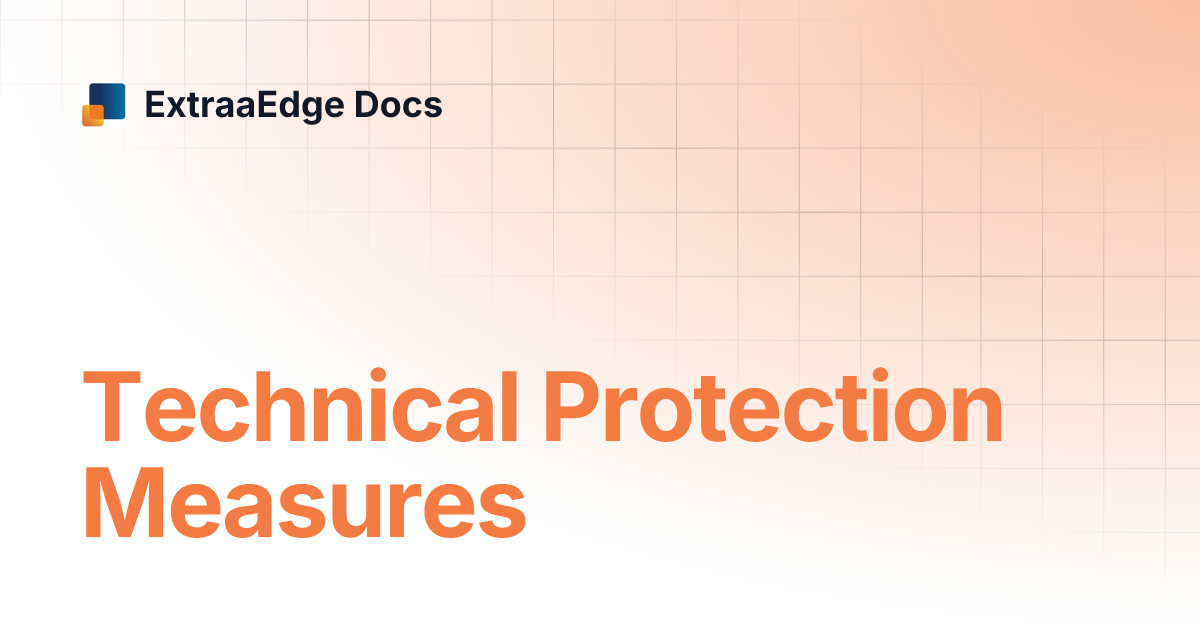 Technical Protection Measures | ExtraaEdge Docs