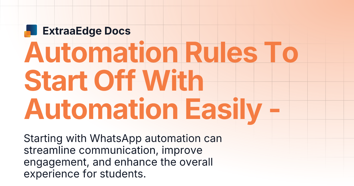 Automation Rules To Start Off With Automation Easily - | ExtraaEdge Docs